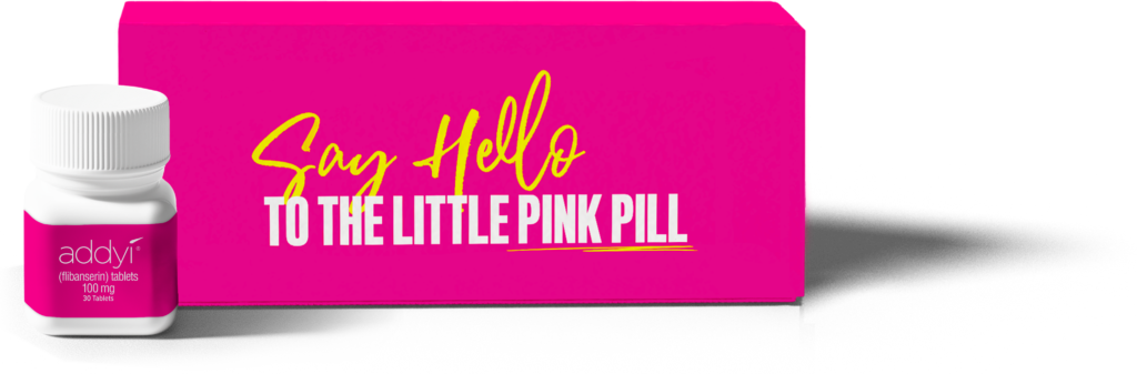 Addyi® (flibanserin): HSDD Treatment for Certain Premenopausal Women