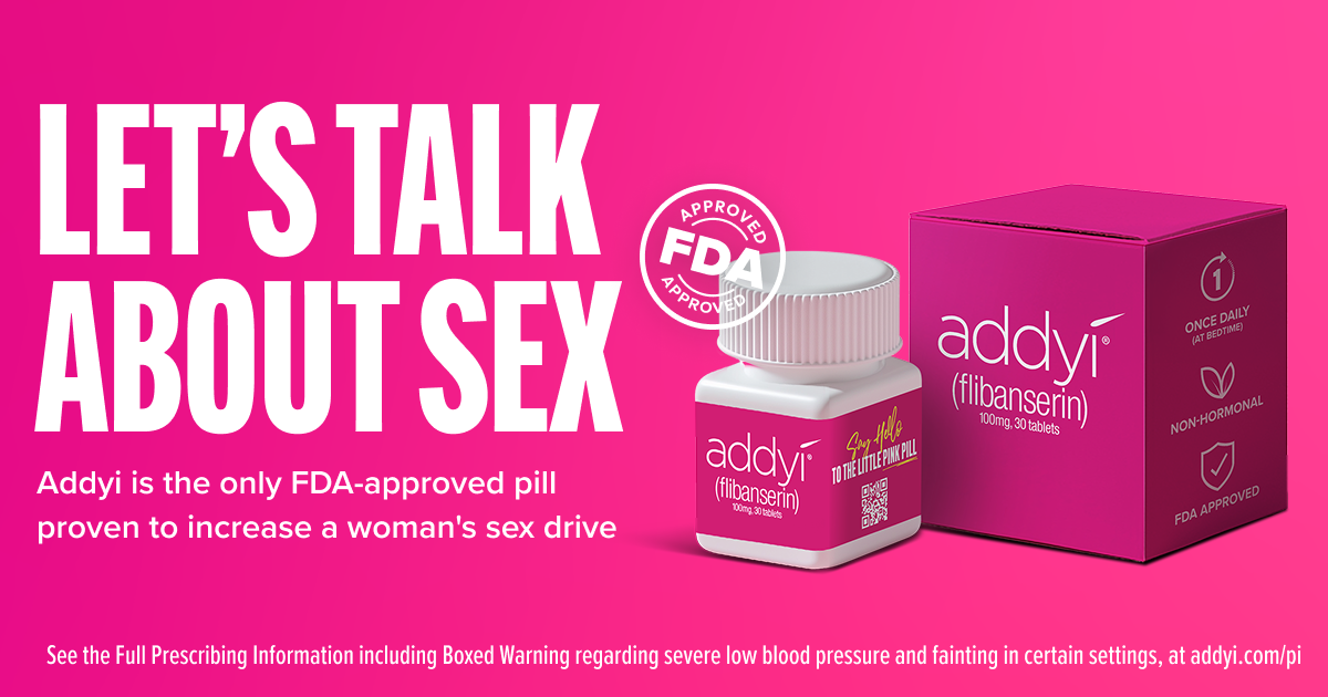 Addyi® (flibanserin) FAQ: HSDD Treatment for Certain Premenopausal Women